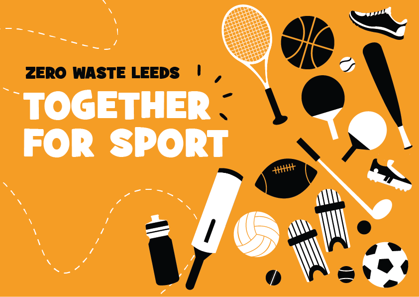 Why together for sport - Zero Waste Leeds
